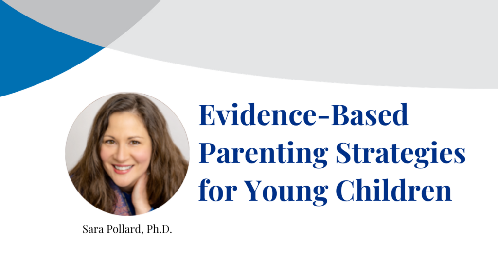 Evidence-Based Parenting Strategies for Young Children - Insight ...